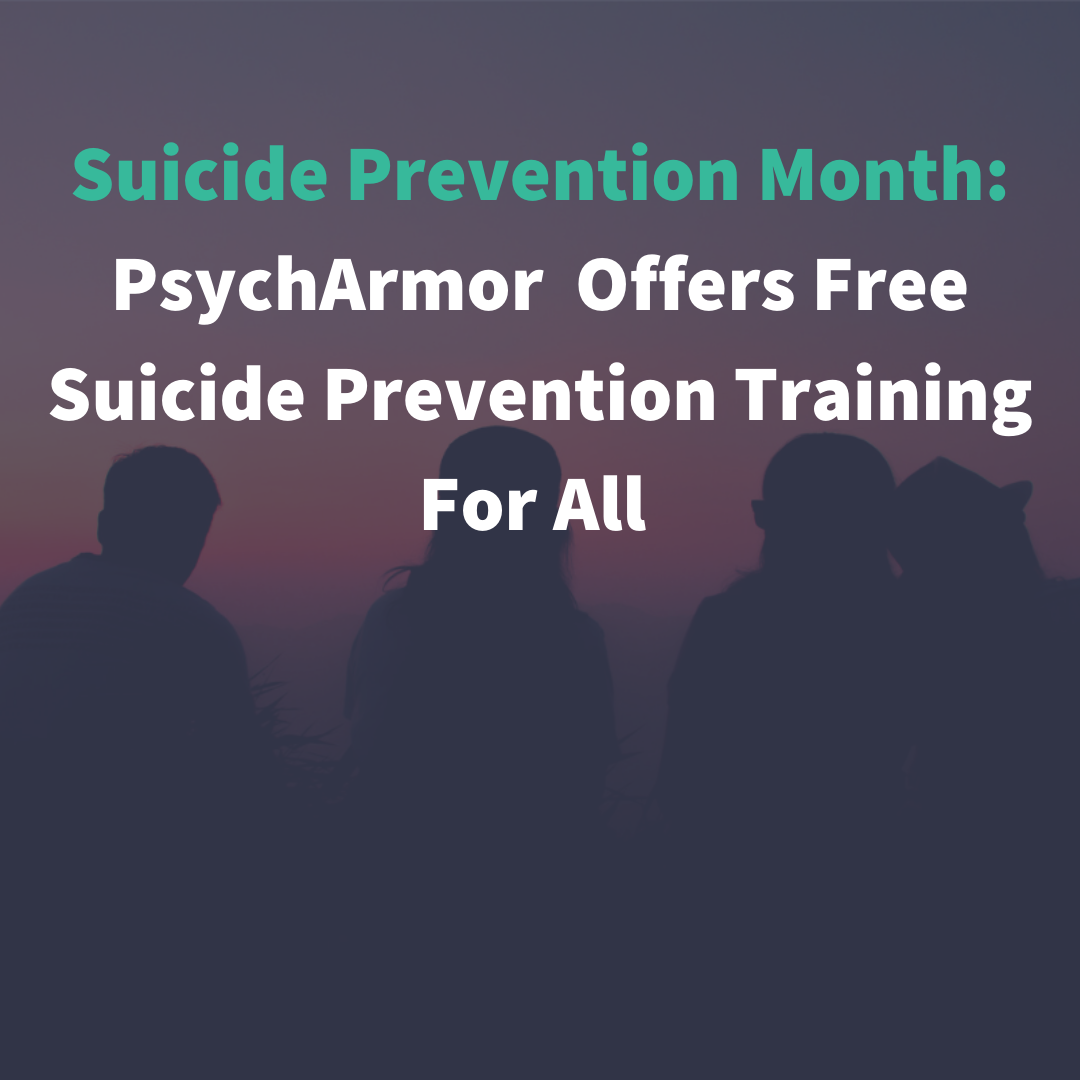 PsychArmor offers free suicide prevention training for all — Psycharmor