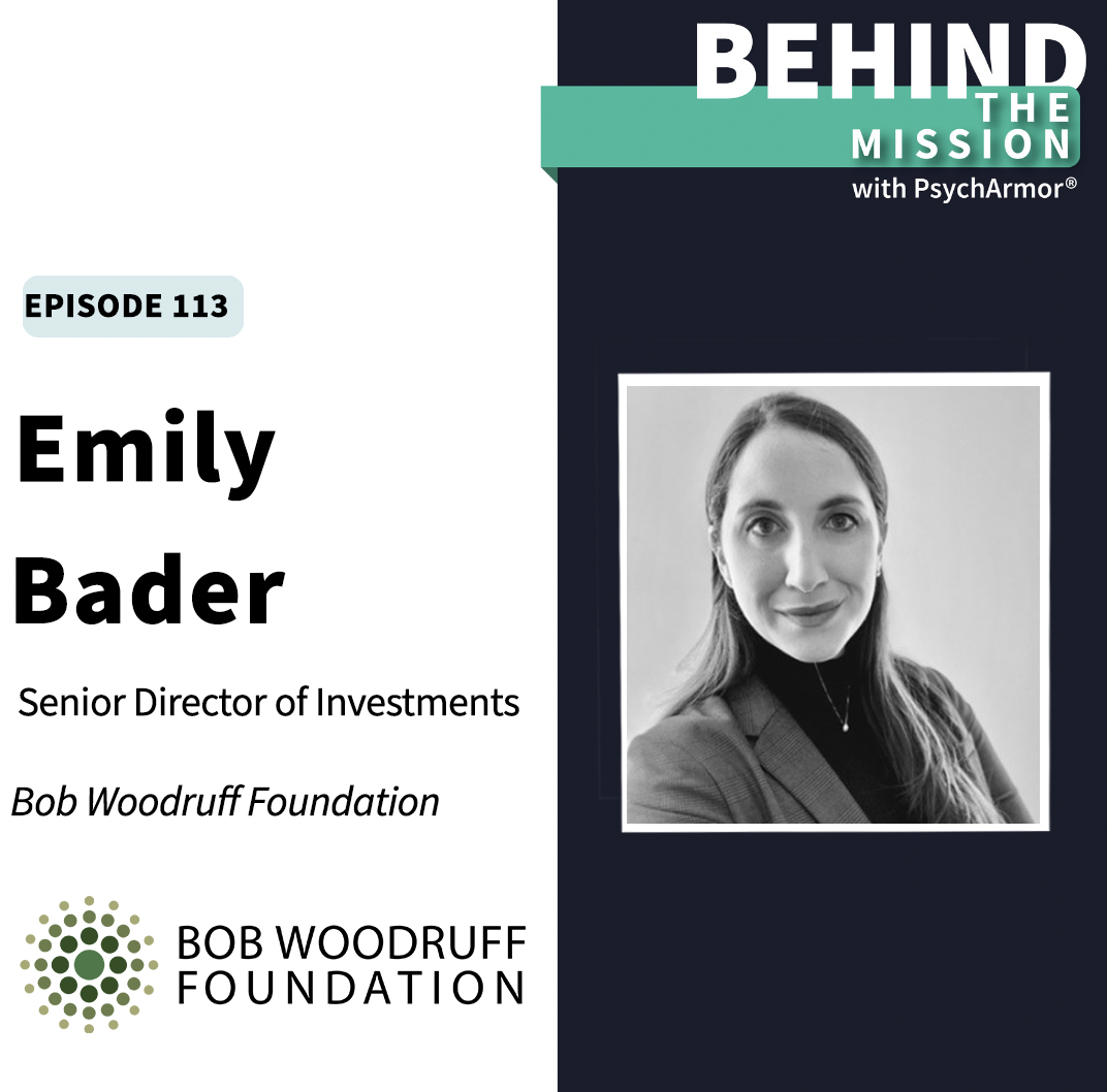 BTM113 - Emily Bader - The Bob Woodruff Foundation — Psycharmor